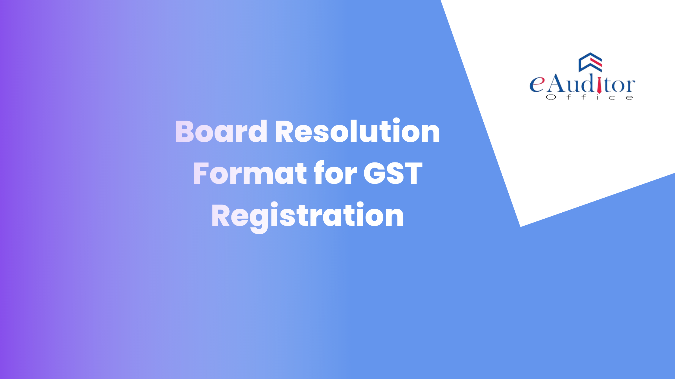Board Resolution Format for GST Registration -e Auditor Office