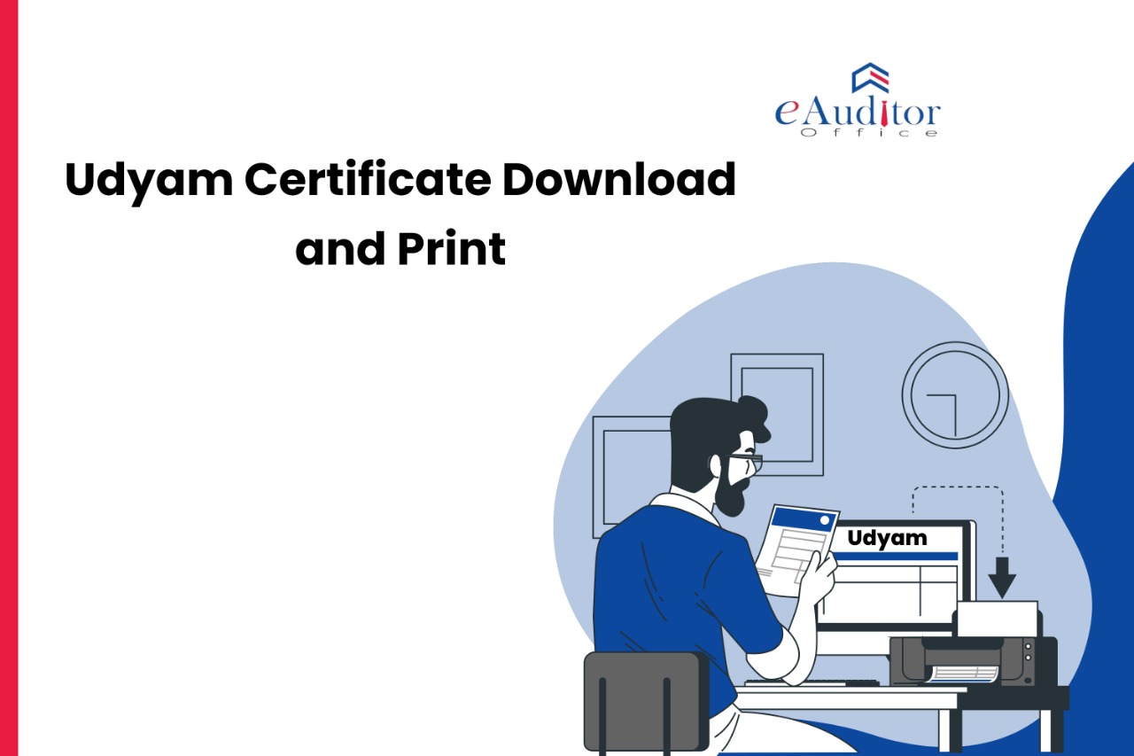 Udyam Certificate Download and Print -eAuditor Office